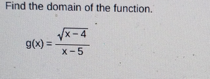 Solved Find the domain of the function.g(x)=x-42x-5 | Chegg.com