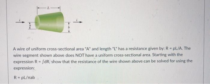 Solved A wire of uniform cross-sectional area "A" and length | Chegg.com