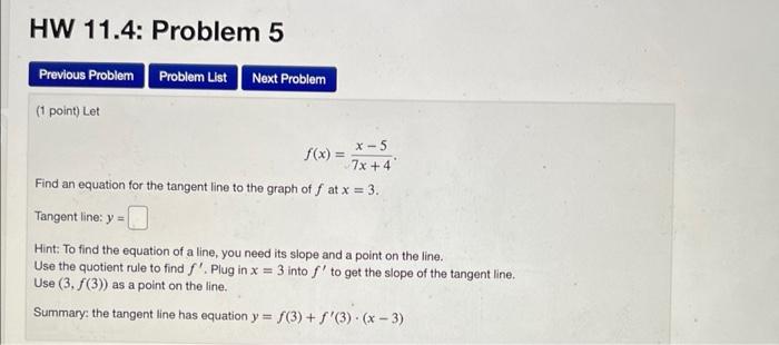 Solved (1 point) Let f(x)=7x+4x−5 Find an equation for the | Chegg.com