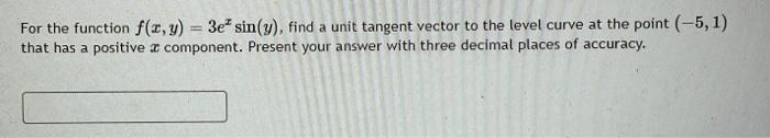 Solved For the function f(x,y)=3exsin(y), find a unit | Chegg.com