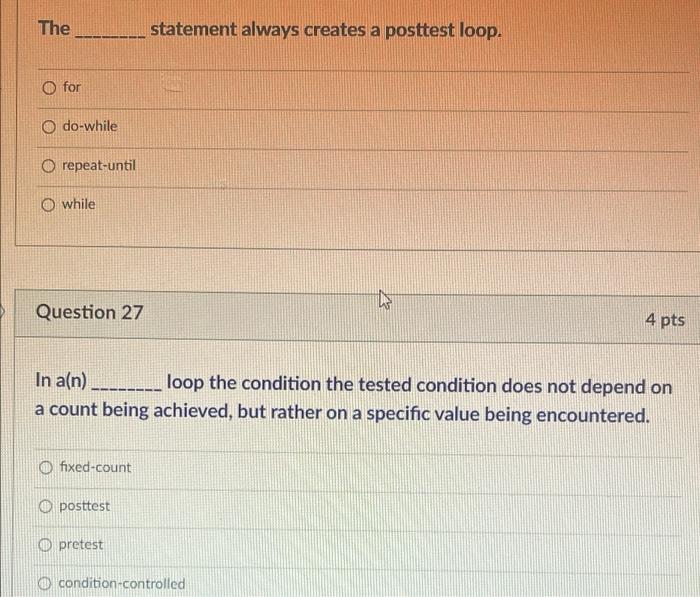 Solved The Statement Always Creates A Posttest Loop O For O 