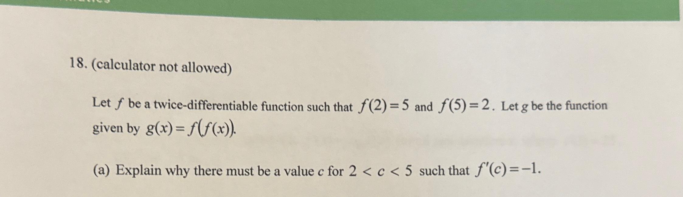 Solved (calculator not allowed)Let f ﻿be a | Chegg.com