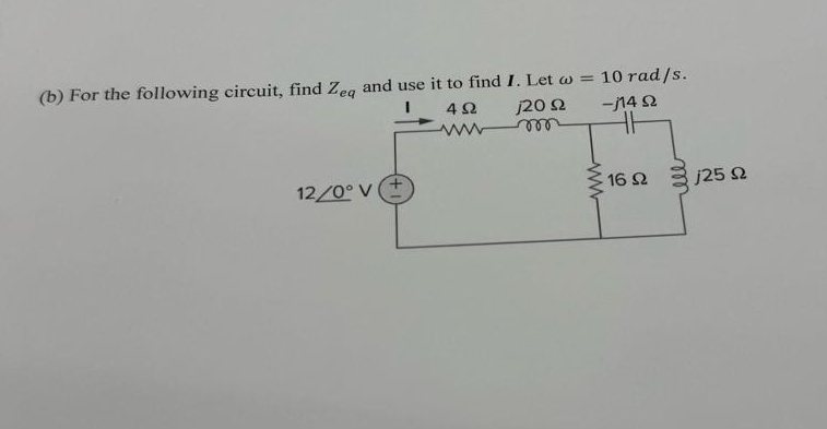 Solved (b) ﻿For the following circuit, find Zdots ﻿and use | Chegg.com