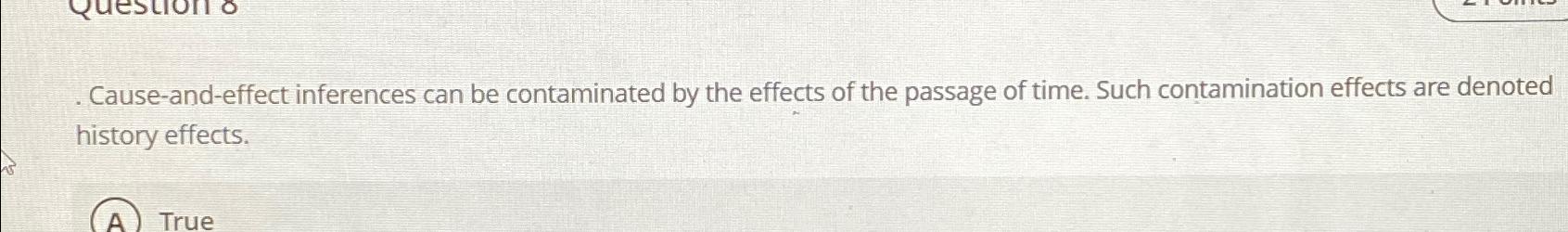 Solved Cause-and-effect inferences can be contaminated by | Chegg.com
