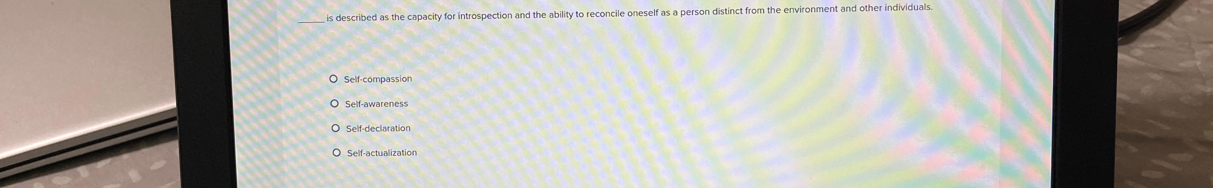 Solved is described as the capacity for introspection and | Chegg.com