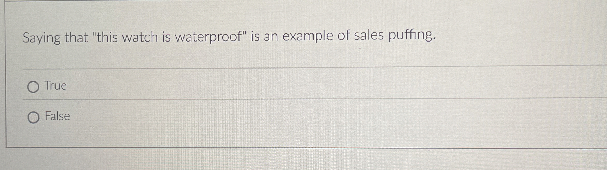 Solved Saying that "this watch is waterproof" is an example | Chegg.com