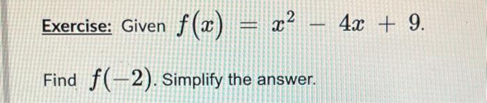 Solved X2 Exercise: Given f(x) Find f(-2). Simplify the | Chegg.com