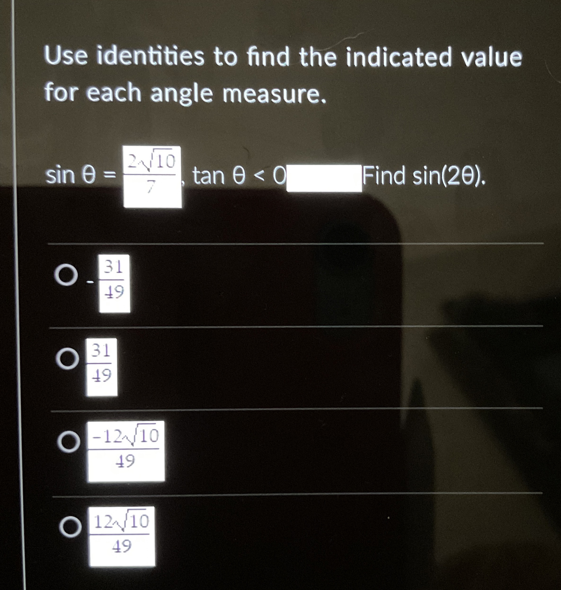 Solved Use identities to find the indicated value for each | Chegg.com