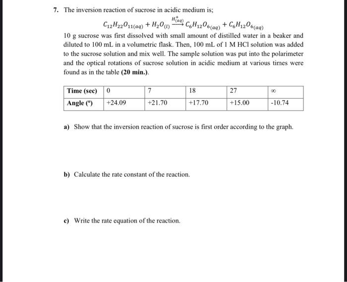 Solved 7. The inversion reaction of sucrose in acidic medium | Chegg.com