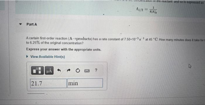 Solved t1/2=k[Λ]01 Part A A certain first-order reaction (A | Chegg.com
