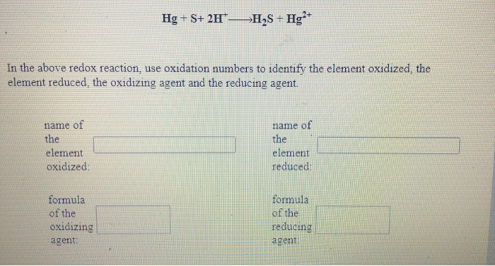 Solved Hg+S+ 2H+H2S + Hg2+ In the above redox reaction, use | Chegg.com