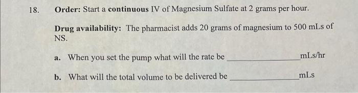 Solved 8. Order: Start a continuous IV of Magnesium Sulfate | Chegg.com