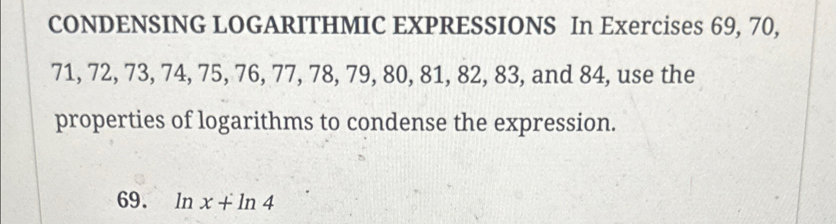 Solved CONDENSING LOGARITHMIC EXPRESSIONS In Exercises | Chegg.com
