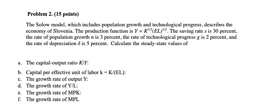 Solved Problem 2. (15 ﻿points)The Solow model, which | Chegg.com