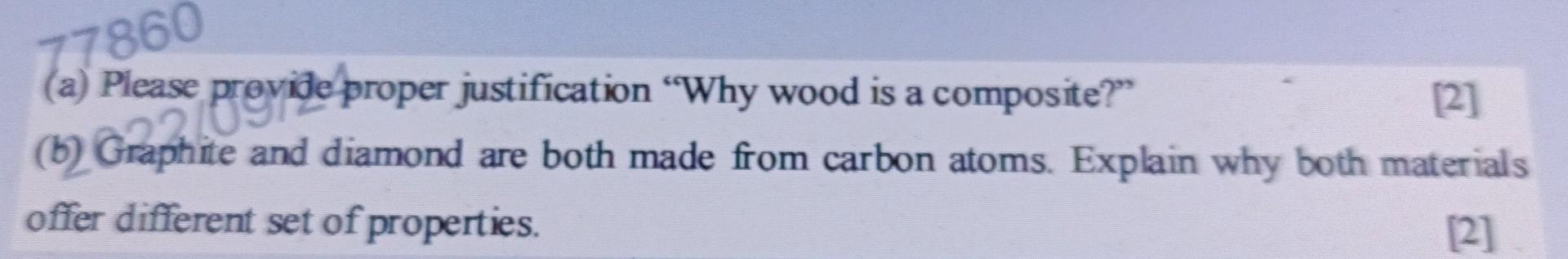 Solved (a) Please previde proper justification "Why wood is | Chegg.com