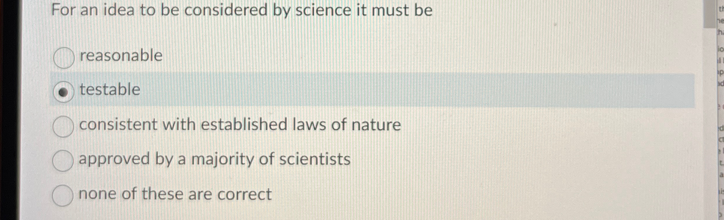 Solved For an idea to be considered by science it must beA: | Chegg.com