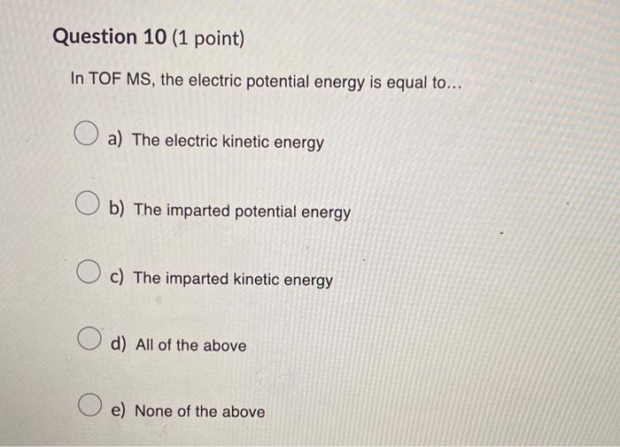 Solved In TOF MS, the electric potential energy is equal | Chegg.com