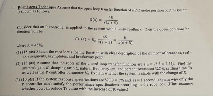 Solved 45 K 4. Root Locus Technique Assume that the | Chegg.com
