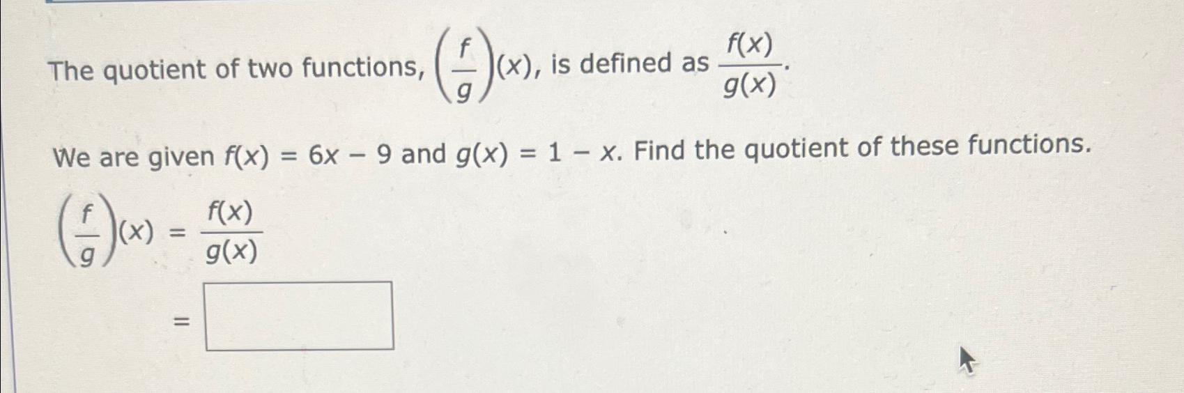 Solved The quotient of two functions, (fg)(x), ﻿is defined | Chegg.com