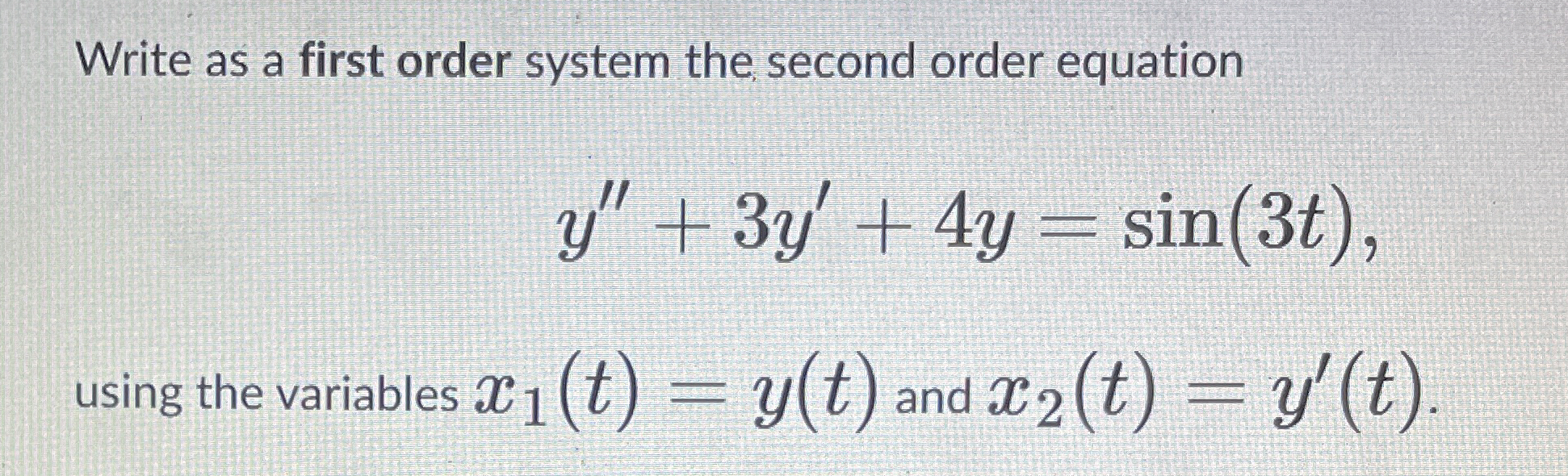 Solved Write as a first order system the second order | Chegg.com