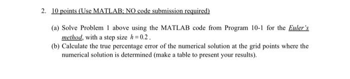 Solved 2. 10 points (Use MATLAB; NO code submission | Chegg.com