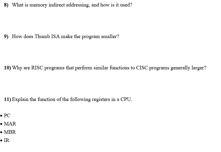 Solved 8) ﻿What is memory indirect addressing, and how is it | Chegg.com