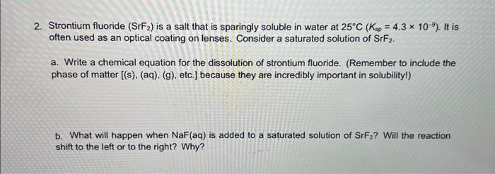 Solved 2. Strontium fluoride (SrF2) is a salt that is | Chegg.com