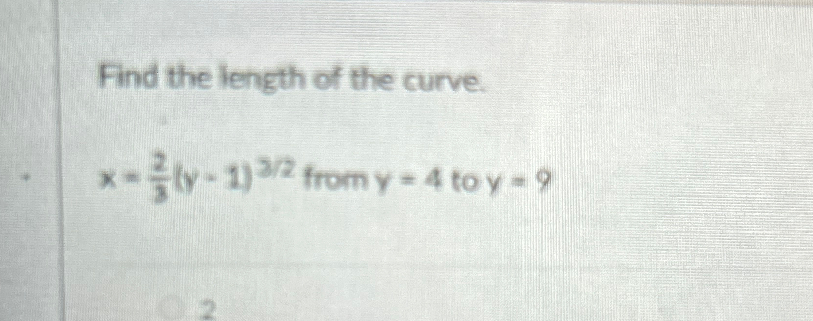 Solved Find the length of the curve.x=23(y-1)32 ﻿from | Chegg.com