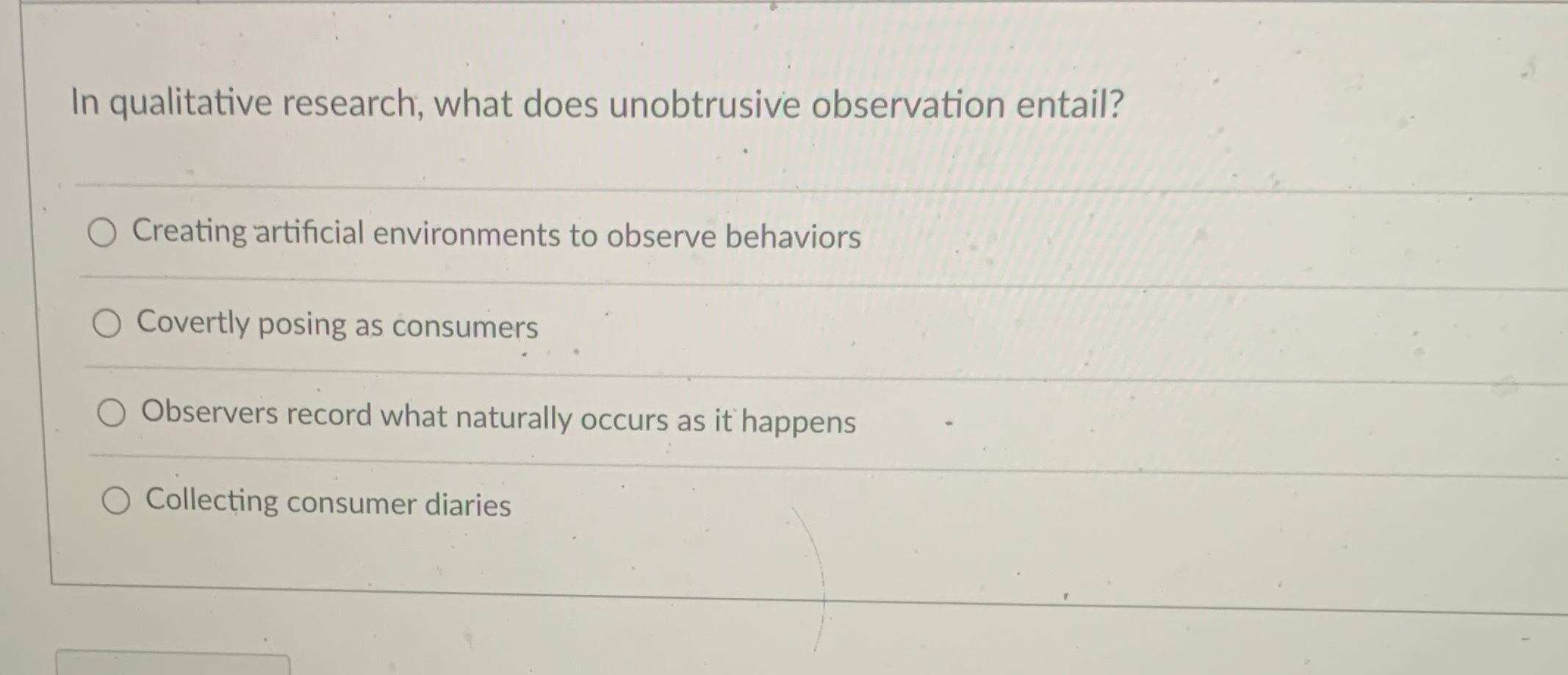 Solved In qualitative research, what does unobtrusive | Chegg.com
