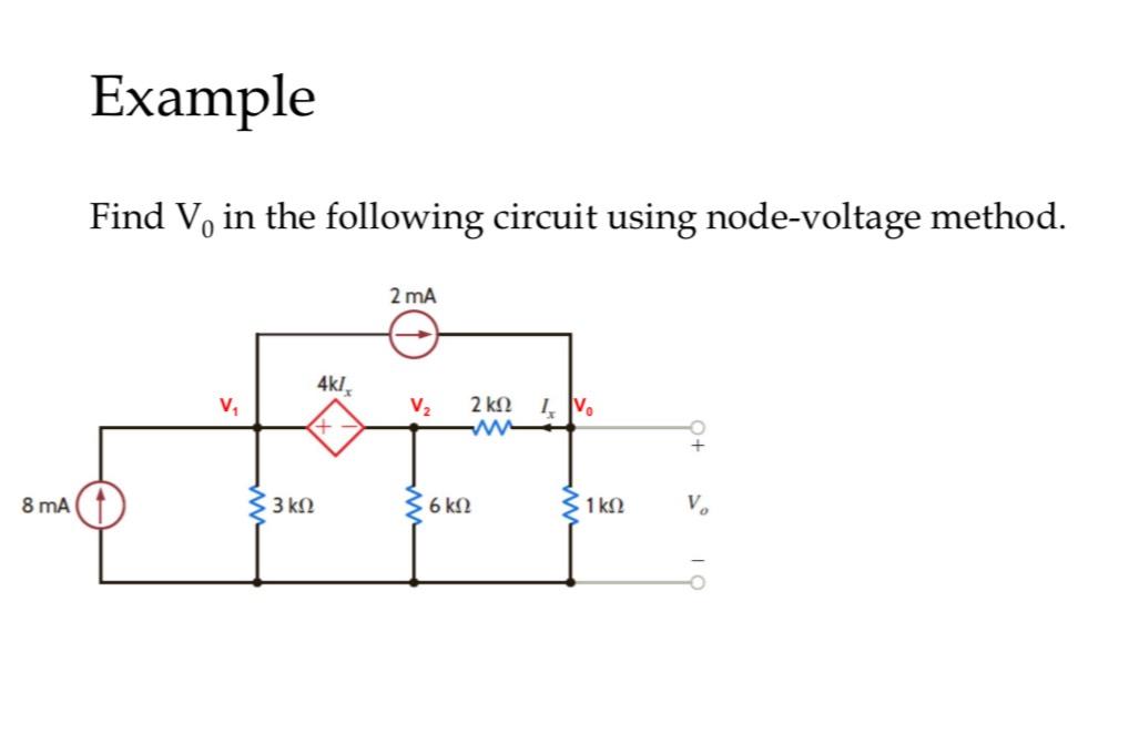 Solved ExampleFind V0 ﻿in the following circuit using | Chegg.com