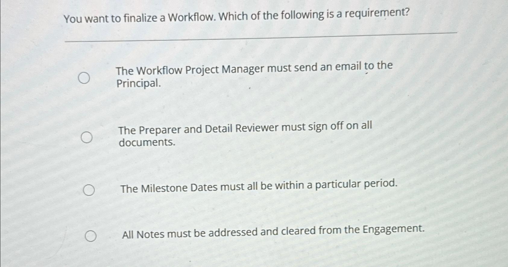 Solved You want to finalize a Workflow. Which of the | Chegg.com