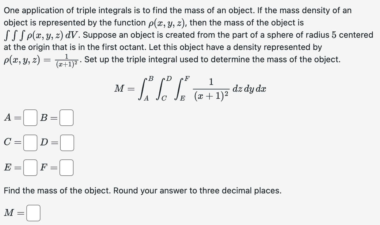 Solved One application of triple integrals is to find the | Chegg.com