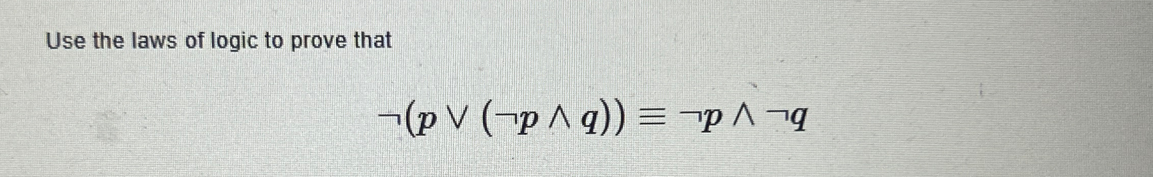Solved Use the laws of logic to prove | Chegg.com