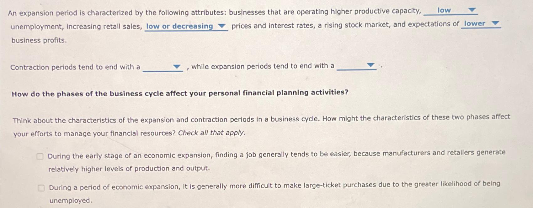 Solved An expansion period is characterized by the following | Chegg.com