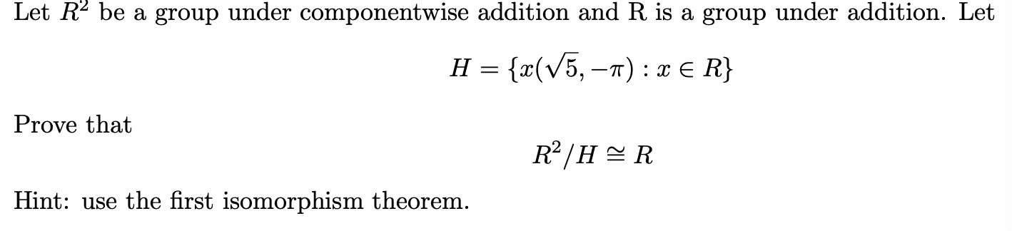 Solved Let R2 ﻿be a group under componentwise addition and R | Chegg.com