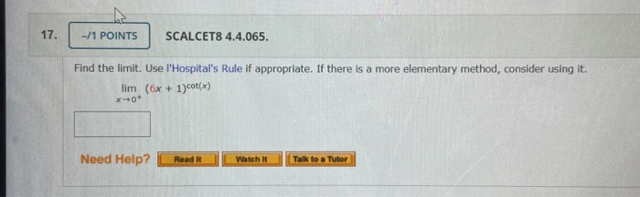 Solved 17. -/1 POINTS SCALCET8 4.4.065. Find the limit. Use | Chegg.com