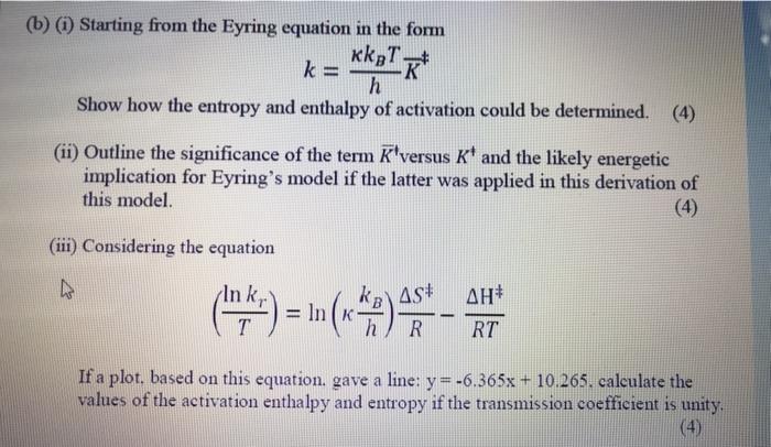 (b) () Starting from the Eyring equation in the form | Chegg.com