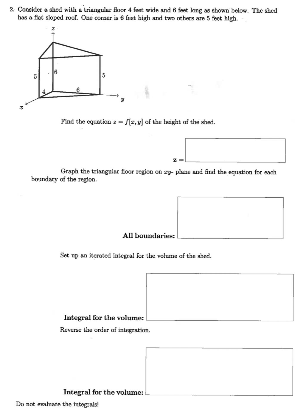 Solved Consider a shed with a triangular floor 4 ﻿feet wide | Chegg.com