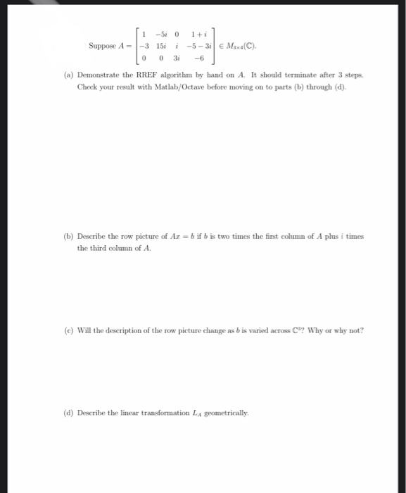 -510 1 + Suppose A = -3 15. i -5-38 € M3x(C). 0 -6 | Chegg.com