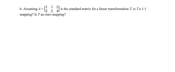 Solved 6. Assuming \\( A=\\left[\\begin{array}{lll}1 & 1 & 2 | Chegg.com