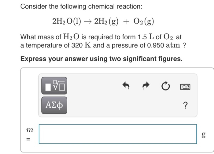 Solved Consider the following chemical reaction: 2H2O(1) | Chegg.com