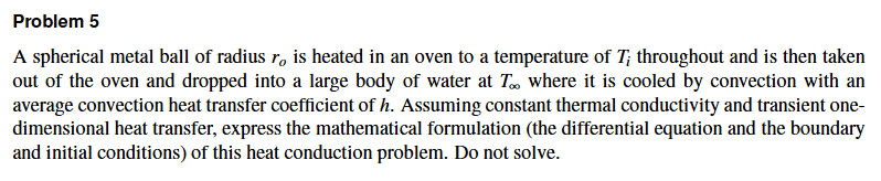 Solved Problem 5A spherical metal ball of ﻿radius ro is | Chegg.com