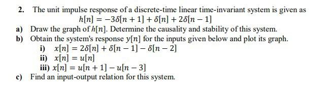 Solved 2. The unit impulse response of a discrete-time | Chegg.com