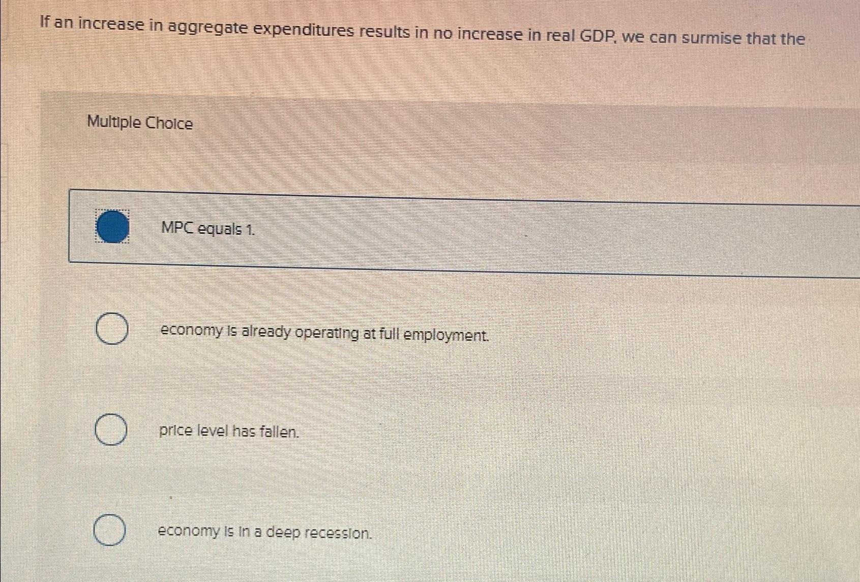 Solved If an increase in aggregate expenditures results in | Chegg.com