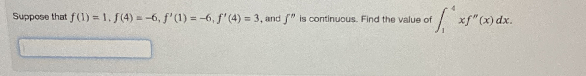 Solved Suppose that f(1)=1,f(4)=-6,f'(1)=-6,f'(4)=3, ﻿and | Chegg.com