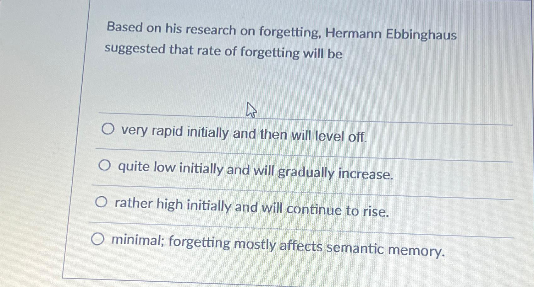 Solved Based on his research on forgetting, Hermann | Chegg.com