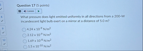 Solved Question 17 (5 ﻿points)ListenWhat pressure does light | Chegg.com