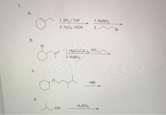 Solved 1. a. 1. BH3 / THE 2. H2O2 / KOH 1. NaNH2 2. Br b. Br | Chegg.com