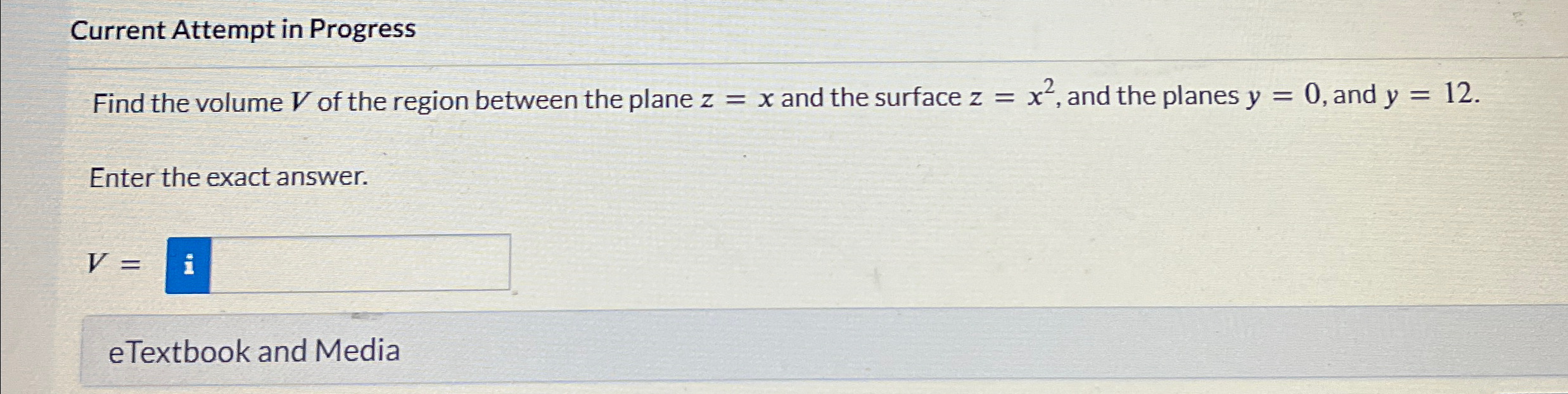 Solved Current Attempt in ProgressFind the volume V ﻿of the | Chegg.com