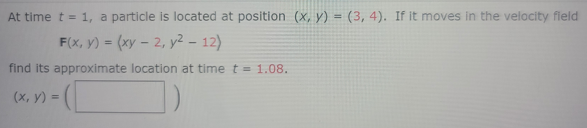 Solved At time t=1, ﻿a particle is located at position | Chegg.com
